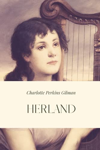 Herland by Charlotte Perkins Gilman | Goodreads