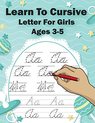 Learn To Cursive Letter For Girls Ages 3-5: Easy 3-way Cursive Letter ...