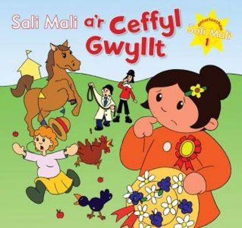 Anturiaethau Sali Mali: 1. Sali Mali A'r Ceffyl Gwyllt by Dylan ...