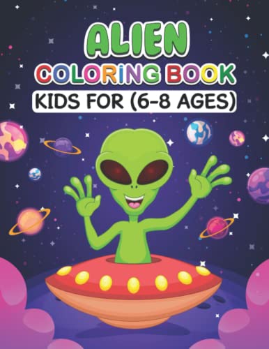 Alien Coloring Book for Kids: Make the perfect coloring book a unique ...