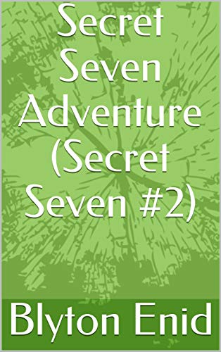 Secret Seven Adventure (Secret Seven #2) by Enid Blyton | Goodreads