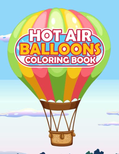 Hot Air Balloons Funny Coloring Book: Premium Illustration Pages to ...