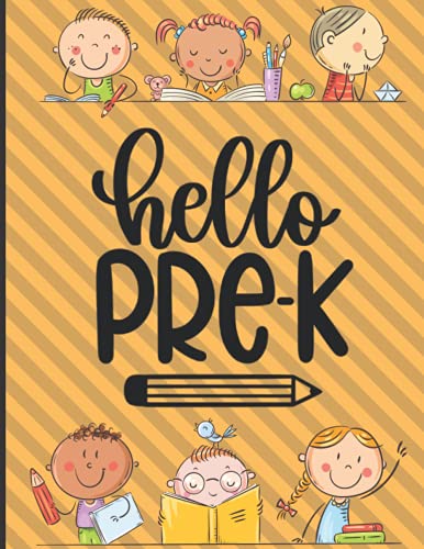 Hello Pre-K Primary Journal Grades K-2 With Picture Space: Fundamental ...