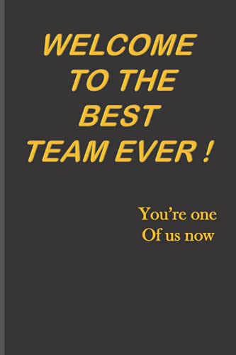 Welcome To The Best Team Ever: Lined Blank Notebook, Great Gifts For ...