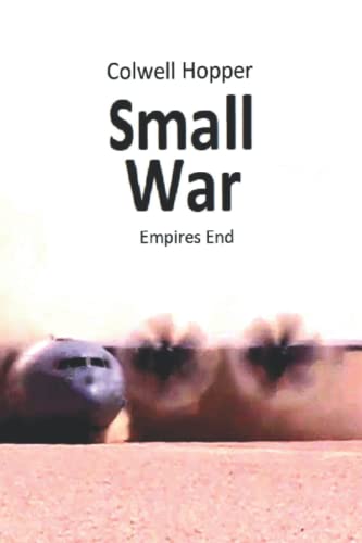 Small War: At Empires End (Jon Ball) by Colwell Hopper | Goodreads