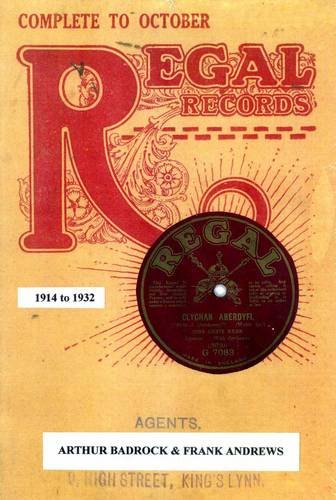 Complete Regal Record Catalogue, 1914-32 by Arthur Badrock | Goodreads
