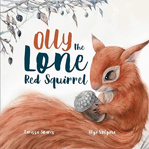 Olly, the Lone Red Squirrel: A Heartwarming lesson in Friendship by ...
