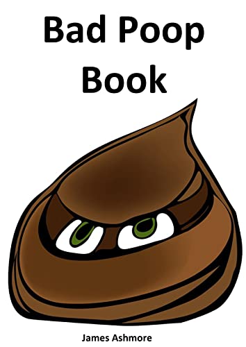 Bad Poop Book: Kindergarten reading books Grade 1, 2, 3 1st 2nd 3rd ...