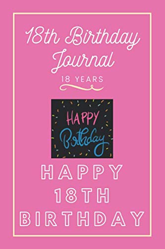 18th Birthday Journal: Lined Journal / Notebook - 18th Birthday Gift ...