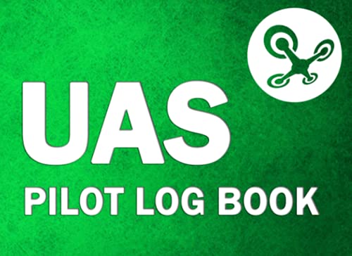 UAS Pilot Log Book: Safety Checklist, Flight Logbook, Repair Logbook ...