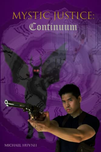 Mystic Justice: Continuum by Michael Huynh | Goodreads
