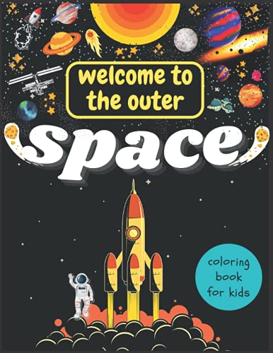 Space Coloring Book for Kids: Entertaining Outer Space Coloring Book ...