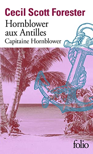Hornblower aux Antilles: Capitaine Hornblower by C.S. Forester | Goodreads