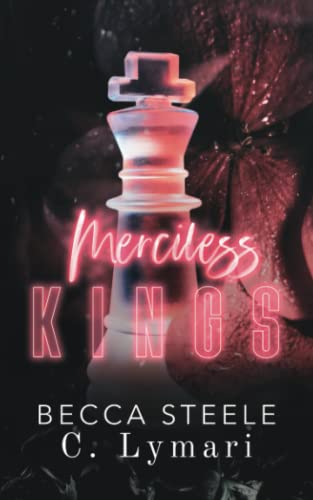 Merciless Kings: TSOML Exclusive Edition by Becca Steele | Goodreads