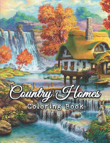 Country Homes Coloring Book: An Adult Coloring Book Featuring Charming ...