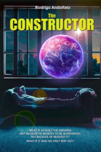 THE CONSTRUCTOR: A mind-blowing novel about the creation of the ...