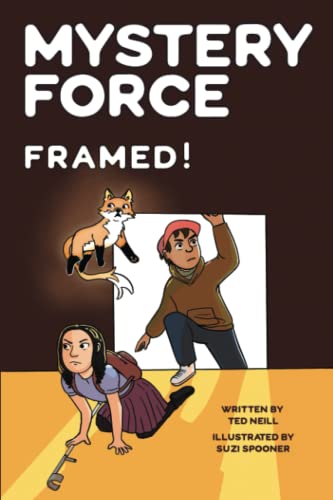FRAMED!: Mystery Force Book Five by Ted Neill | Goodreads