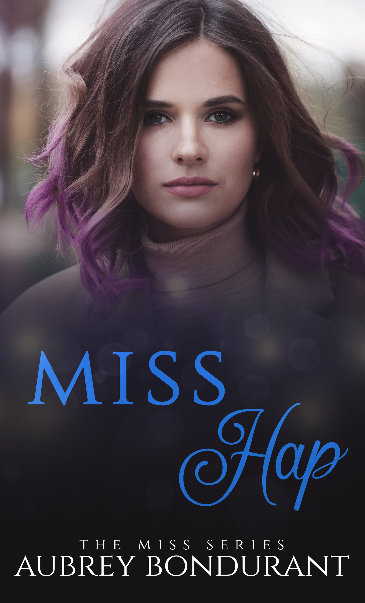 Miss Hap (Miss #8) by Aubrey Bondurant | Goodreads