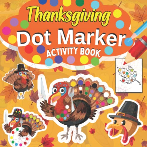 Thanksgiving Dot Marker Activity Book: Dot Marker Fun Designs ...
