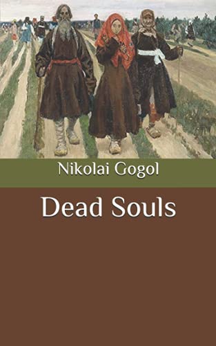Dead Souls: A Great Piece of Nineteenth-Century Russian Literature by ...