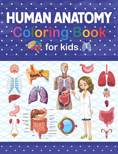 Human Anatomy Coloring Book For Kids: Incredibly Detailed Self-Test ...
