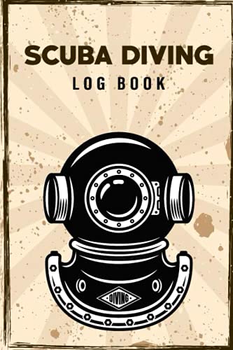 Scuba Diving Log Book: Diving Logbook for Beginner ,my Scuba Diving Log ...