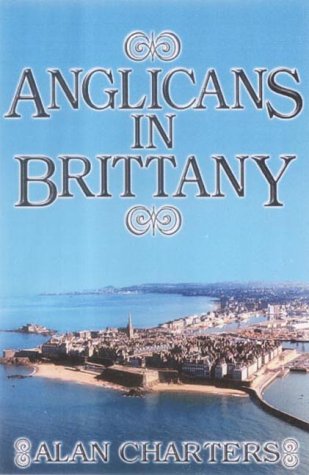 Anglicans in Brittany by Alan Charters | Goodreads