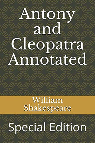Antony and Cleopatra Annotated: Special Edition by William Shakespeare | Goodreads