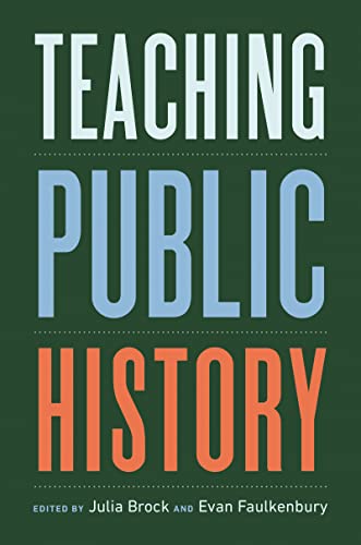Teaching Public History by Julia Brock | Goodreads