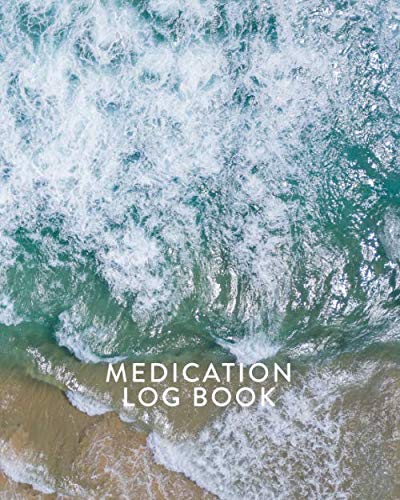 Medication Log Book: Daily Medicine Tracker & Diary. Record Each ...