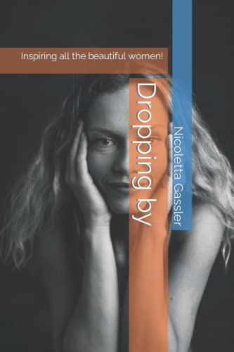 Dropping by: Inspiring all the beautiful women! by Nicoletta Gassler ...