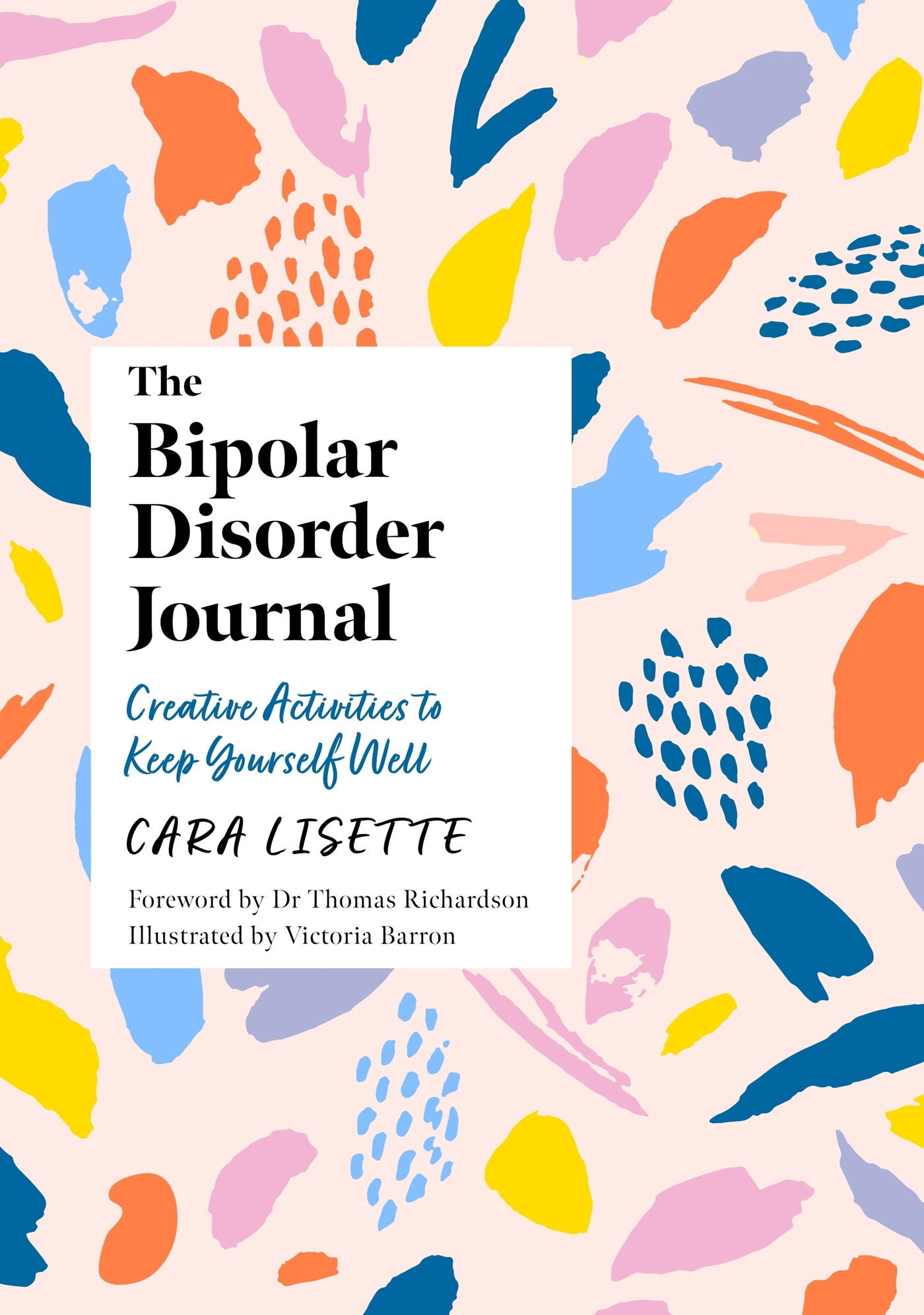 The Bipolar Disorder Journal: Creative Activities to Keep Yourself Well ...