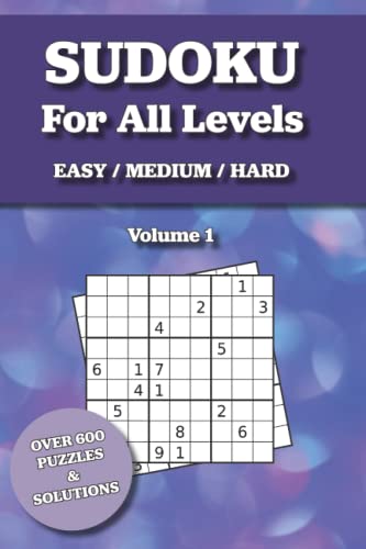 Sudoku for all Levels: 600 Easy, Medium, and Hard Difficulty Puzzles ...