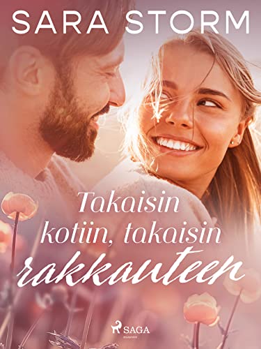 Takaisin kotiin, takaisin rakkauteen (Finnish Edition) by Sara Storm | Goodreads