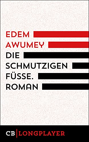 Die schmutzigen Füße (German Edition) by Edem Awumey | Goodreads