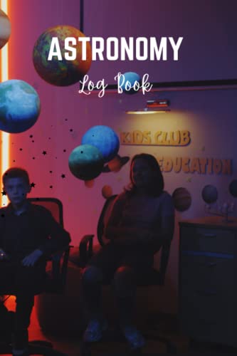 Astronomy Log Book: Stargazing and Night Sky Observations Journal for ...