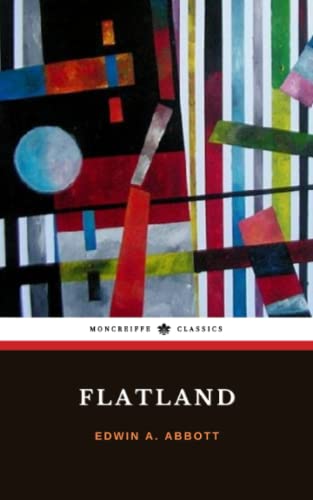 Flatland: A Romance of Many Dimensions (Annotated) by Edwin A. Abbott ...