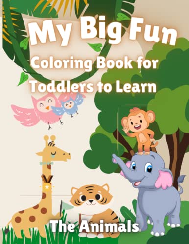 My Big Fun Coloring Book for Toddlers to Learn the Animals: Shapes ...