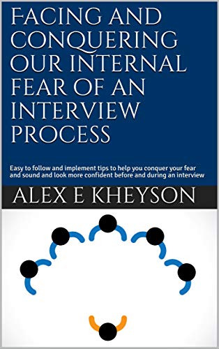 Facing and conquering our internal fear of an interview process: Easy ...