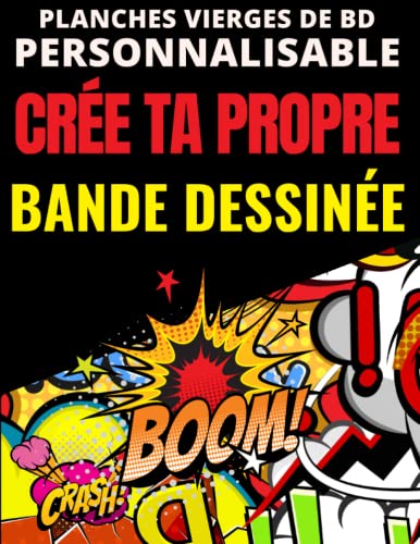 Crée ta Propre Bande Dessinée: Super Héros, Créer des mangas, Comics, Bd, pour les Enfants et ...