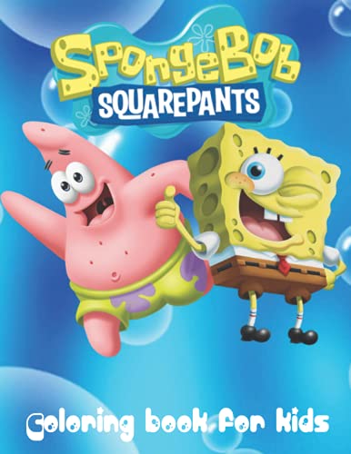 Spongebob Squarepants Coloring Book for Kids: A Coloring Book For Kids ...
