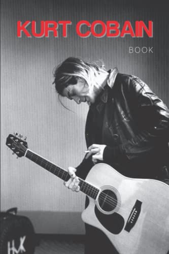 Kurt Cobain Book: The Life of Kurt Cobain by Juan C Gonzalez | Goodreads