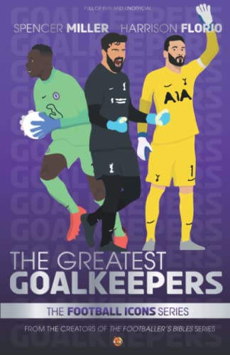 The Greatest Goalkeepers ｜From the Football Icons Series: A Football ...
