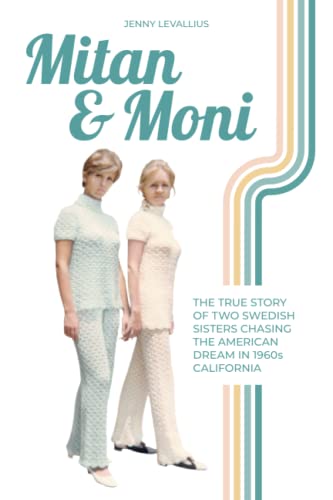 Mitan & Moni: Two Young Swedish Women's Fashion Success in Hollywood by ...