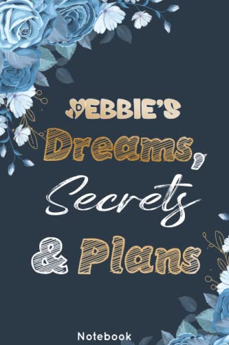 Debbie's Dreams Secrets & Plans Notebook: Inspirational notebook ...