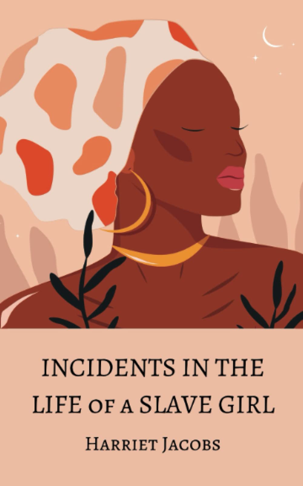 Incidents in the Life of a Slave Girl: The Original 1861 Classic by ...