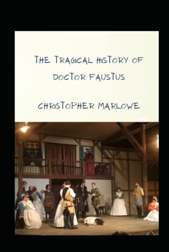 THE TRAGICAL HISTORY OF DOCTOR FAUSTUS by Christopher Marlowe | Goodreads