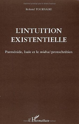 Intuition existentielle : Parménide Isai et le Midras protochrétien ...