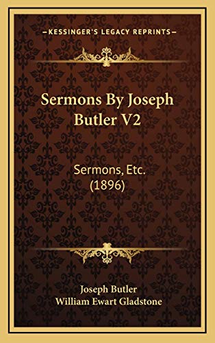 Sermons By Joseph Butler V2: Sermons, Etc. (1896) by Joseph Butler ...
