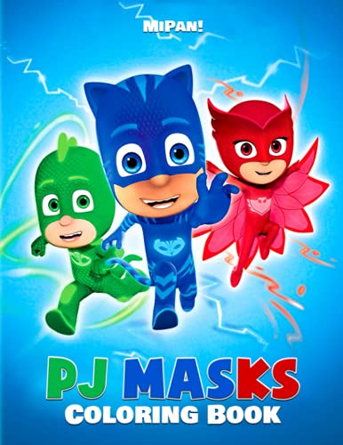 MiPan! - PJ Masks Coloring Book: Great Gifts For PJ Masks Fans To Relax ...